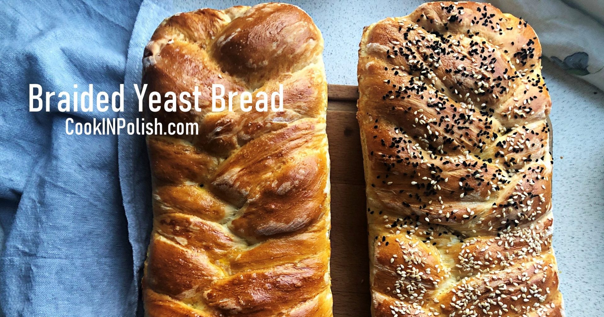 Braided Yeast Bread - CookINPolish – Polish Food Recipes