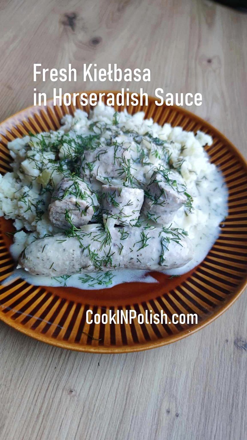 Fresh Kiełbasa in Horseradish Sauce - CookINPolish – Polish Food Recipes